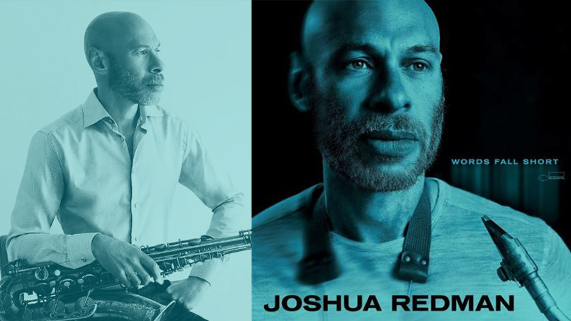 Joshua Redman | Words Fall Short Review - 5 Finger Review
